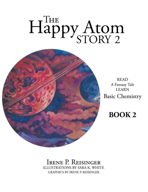 The Happy Atom Story 2 : Read a Fantasy Tale Learn Basic Chemistry Book ...