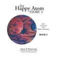 The Happy Atom Story 2 : Read a Fantasy Tale Learn Basic Chemistry Book ...