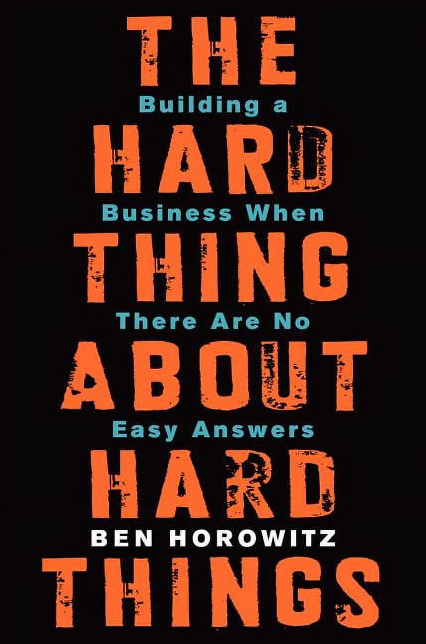 Ben Horowitz, The Hard Thing about Hard Things, Hardcover, Leadership ...