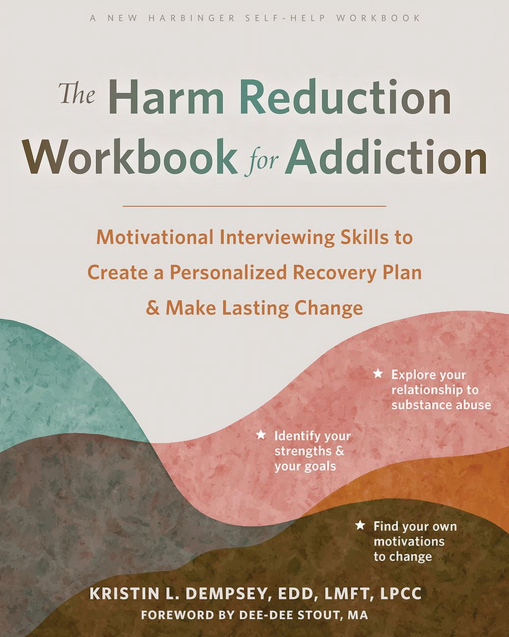 The Harm Reduction Workbook for Addiction: Motivational Interviewing ...
