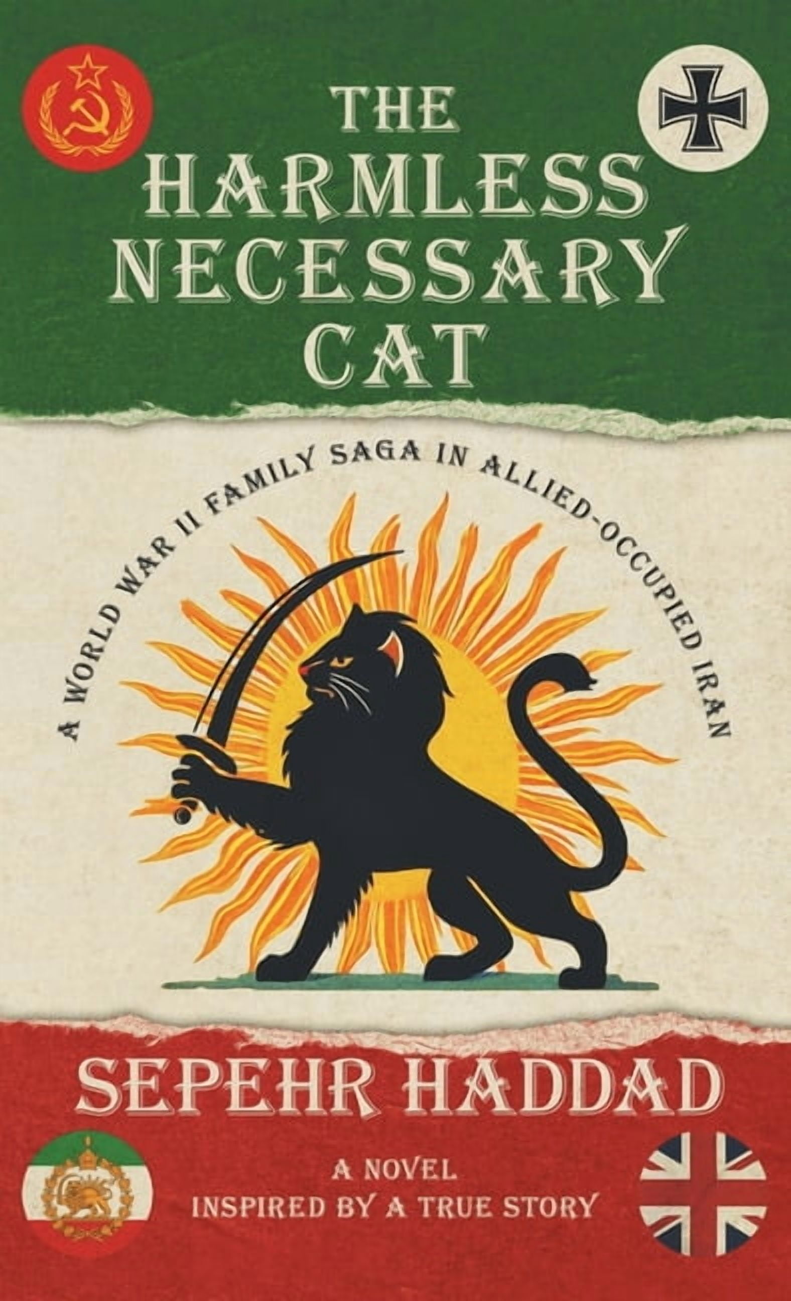 The Harmless Necessary Cat - A World War II Family Saga in Allied ...