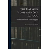 The Harmon Home and Day School [microform] : for Young Ladies and ...