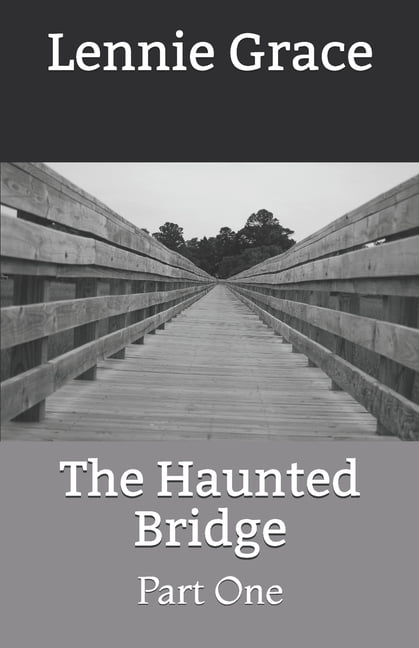 The Haunted Bridge: Part One (The Haunting of Bob and Brandy) - Walmart.com