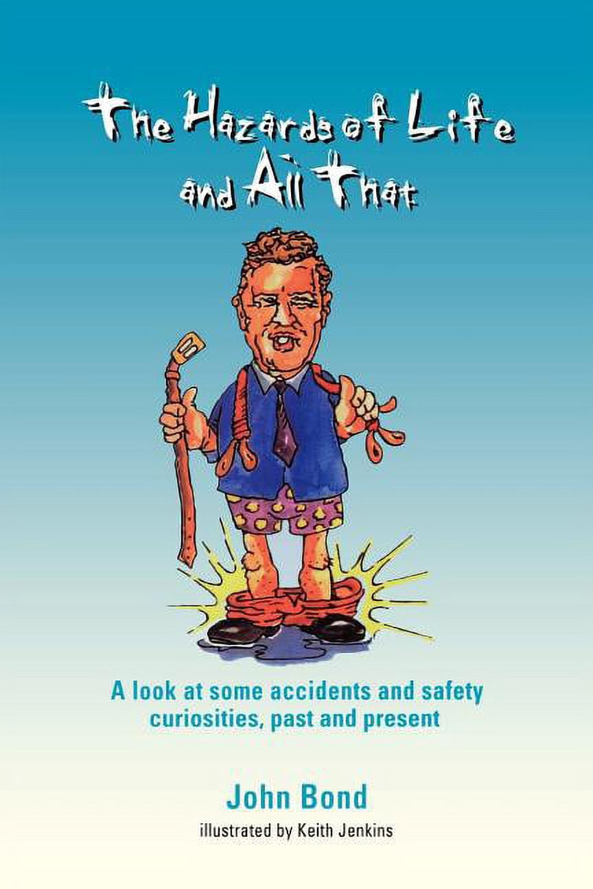 The Hazards of Life and All That: A look at some accidents and safety ...