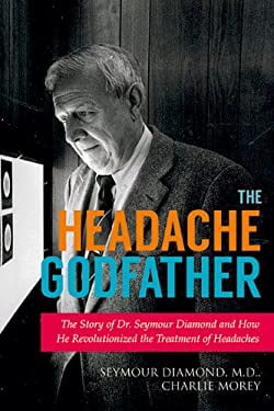 Pre-Owned The Headache Godfather : The Story of Dr. Seymour Diamond and ...