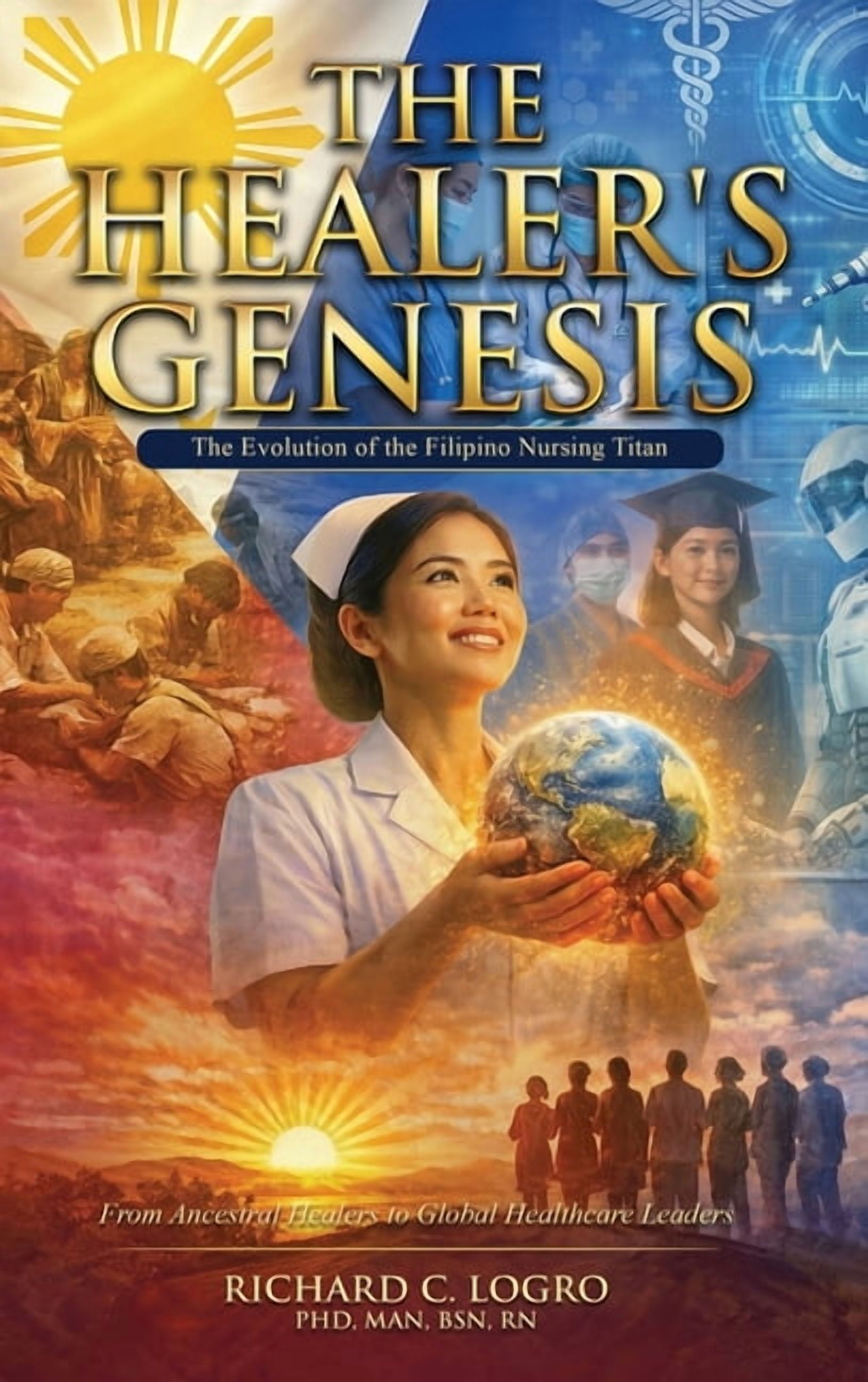 The Healer's Genesis: The Evolution of the Filipino Nursing Titan ...