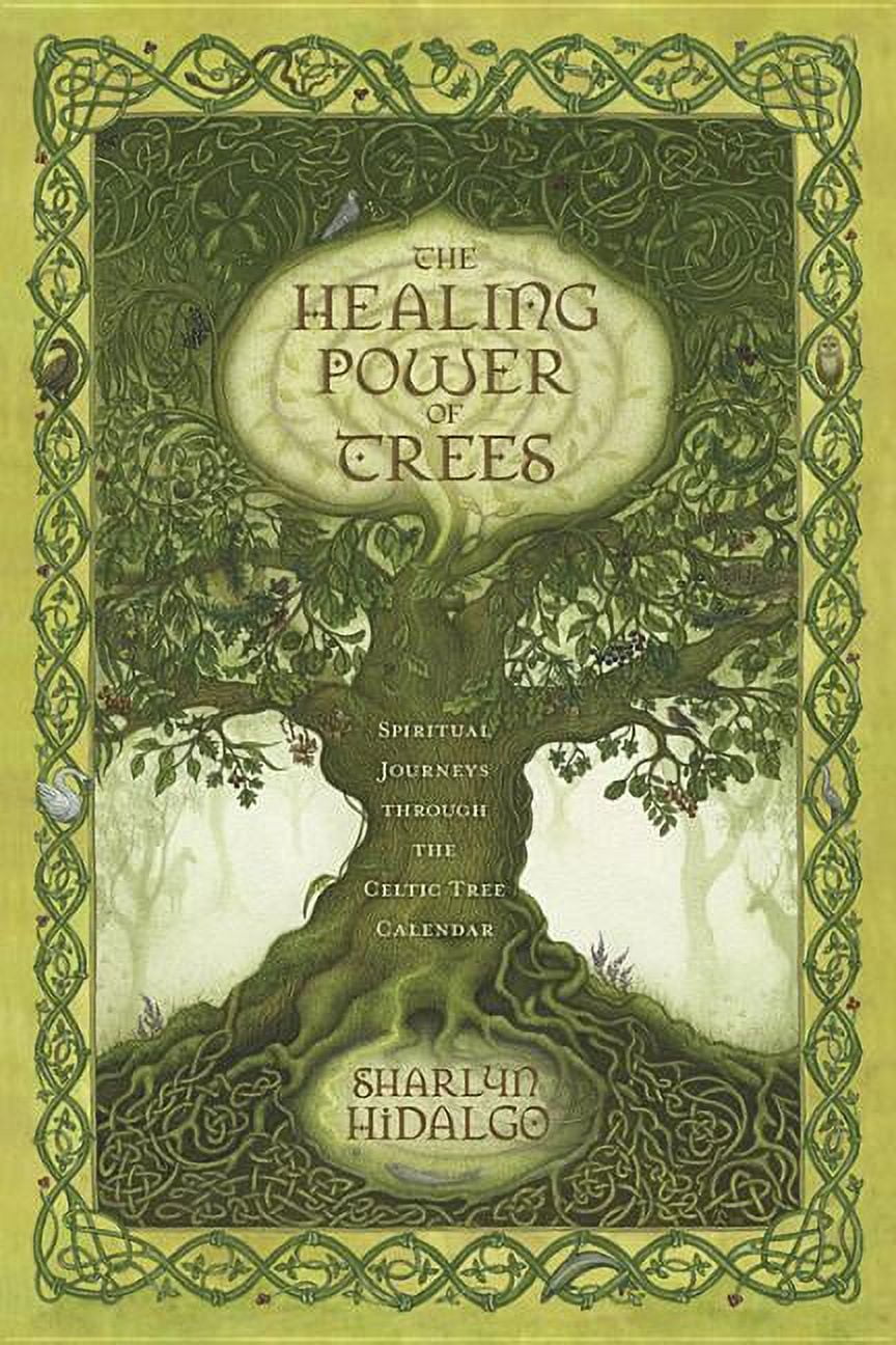 The Healing Power of Trees: Spiritual Journeys Through the Celtic Tree ...