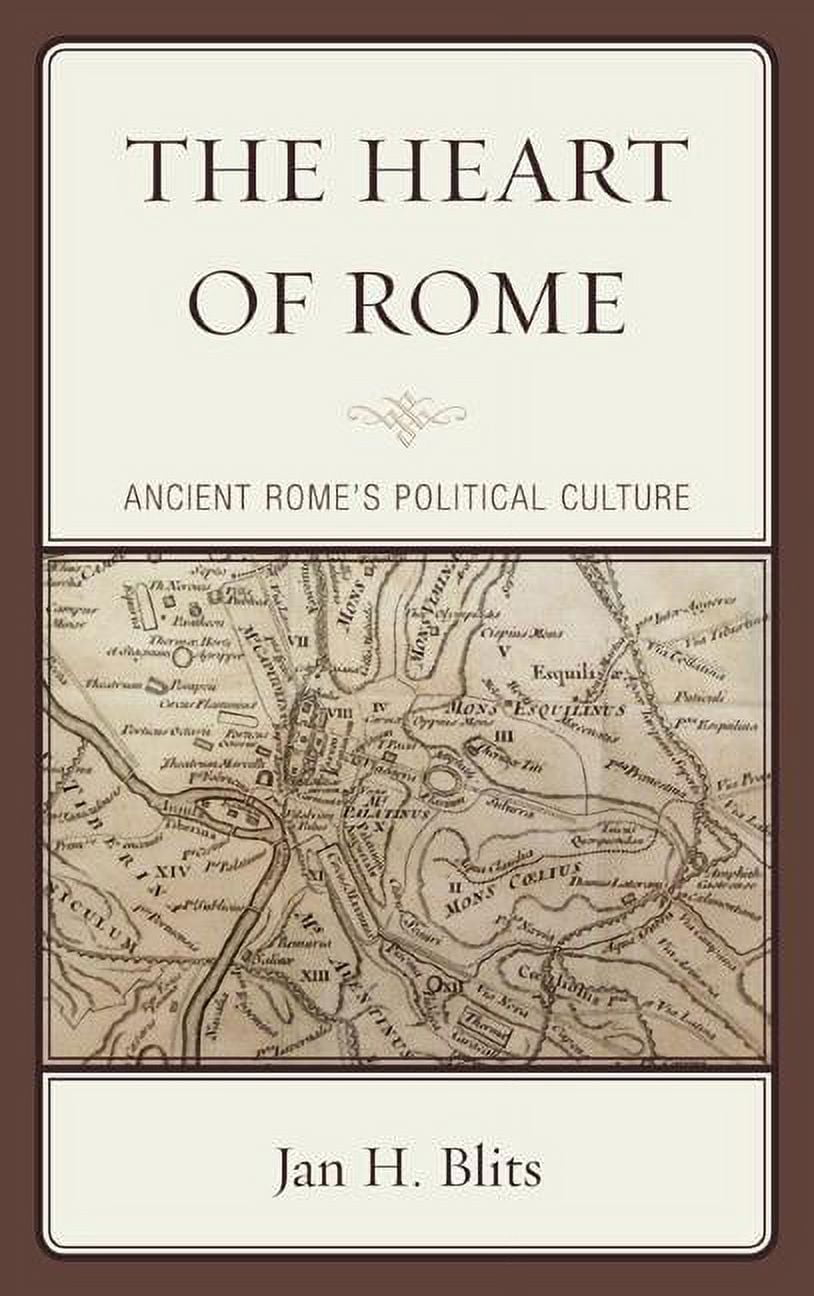 The Heart of Rome: Ancient Rome's Political Culture, (Hardcover ...