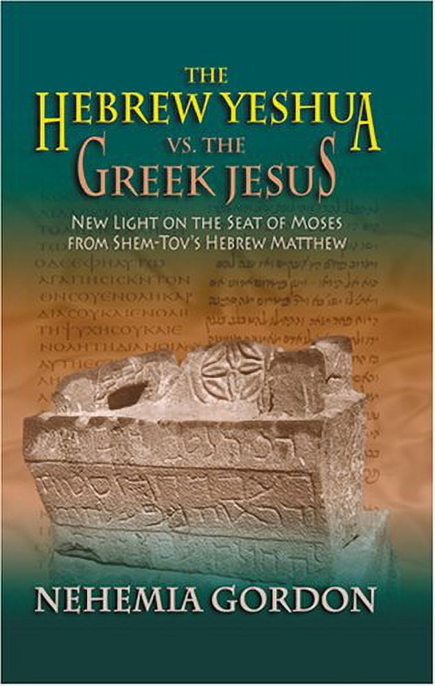 Pre-Owned The Hebrew Yeshua Vs. the Greek Jesus: New Light on the Seat ...