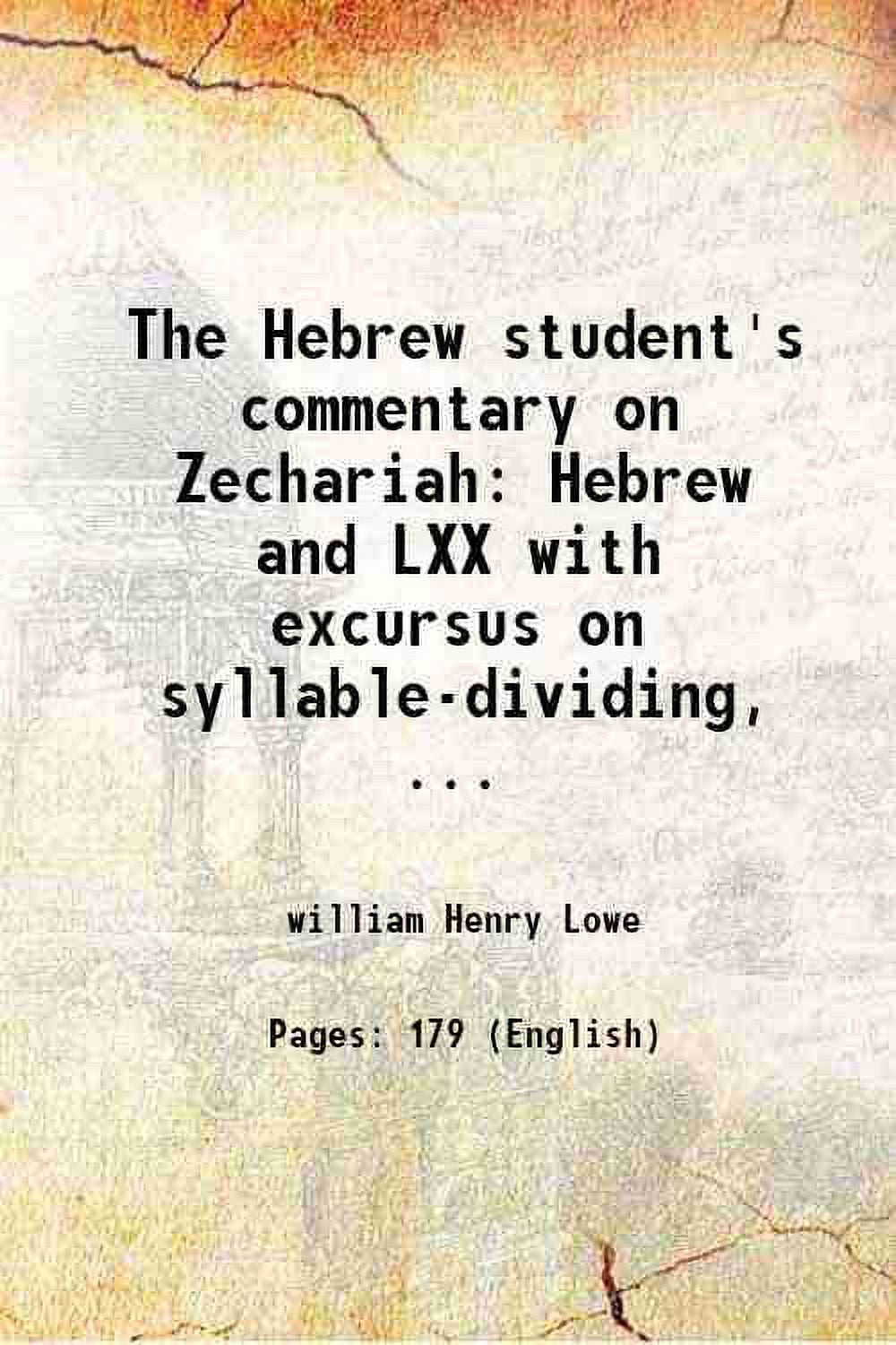 The Hebrew student's commentary on Zechariah Hebrew and LXX with ...