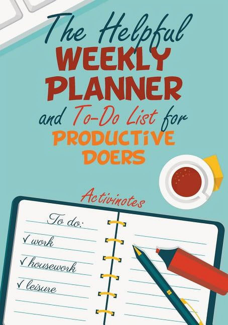 The Helpful Weekly Planner and To-Do List for Productive Doers ...