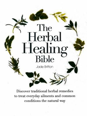 Pre-Owned The Herbal Healing Bible: Discover Traditional Herbal ...