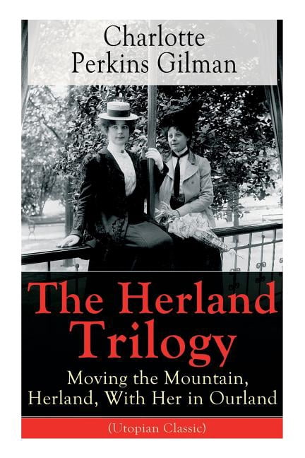 The Herland Trilogy (Paperback) - Walmart.com