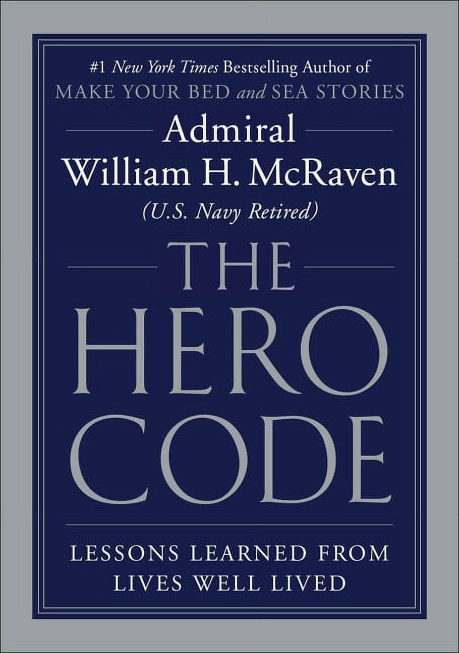 The Hero Code : Lessons Learned from Lives Well Lived (Hardcover ...