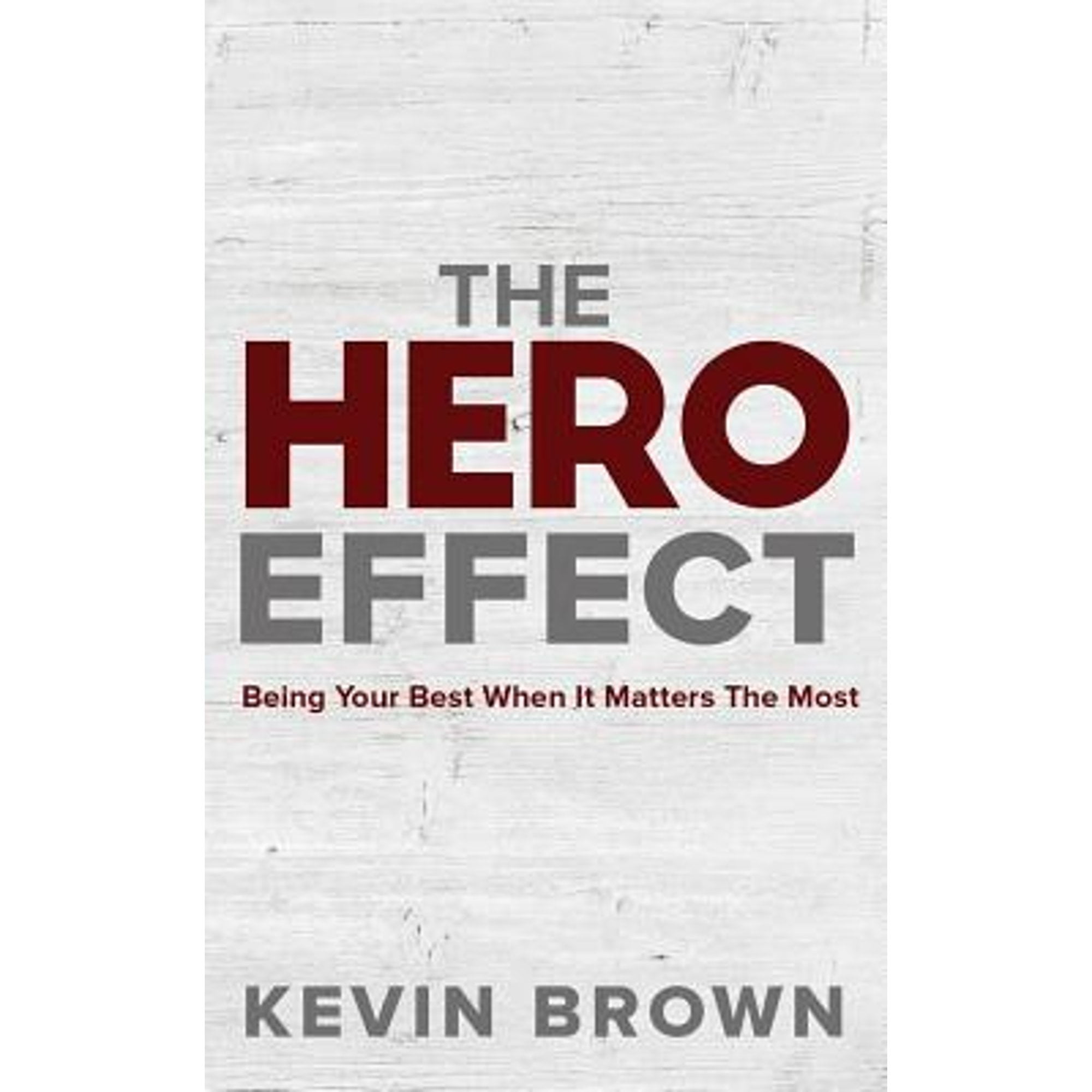 Pre-Owned The Hero Effect: Being Your Best When It Matters the Most ...