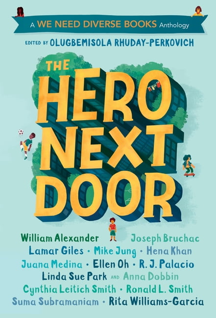 We Need Diverse Books Anthology The Hero Next Door: A We Need Diverse ...