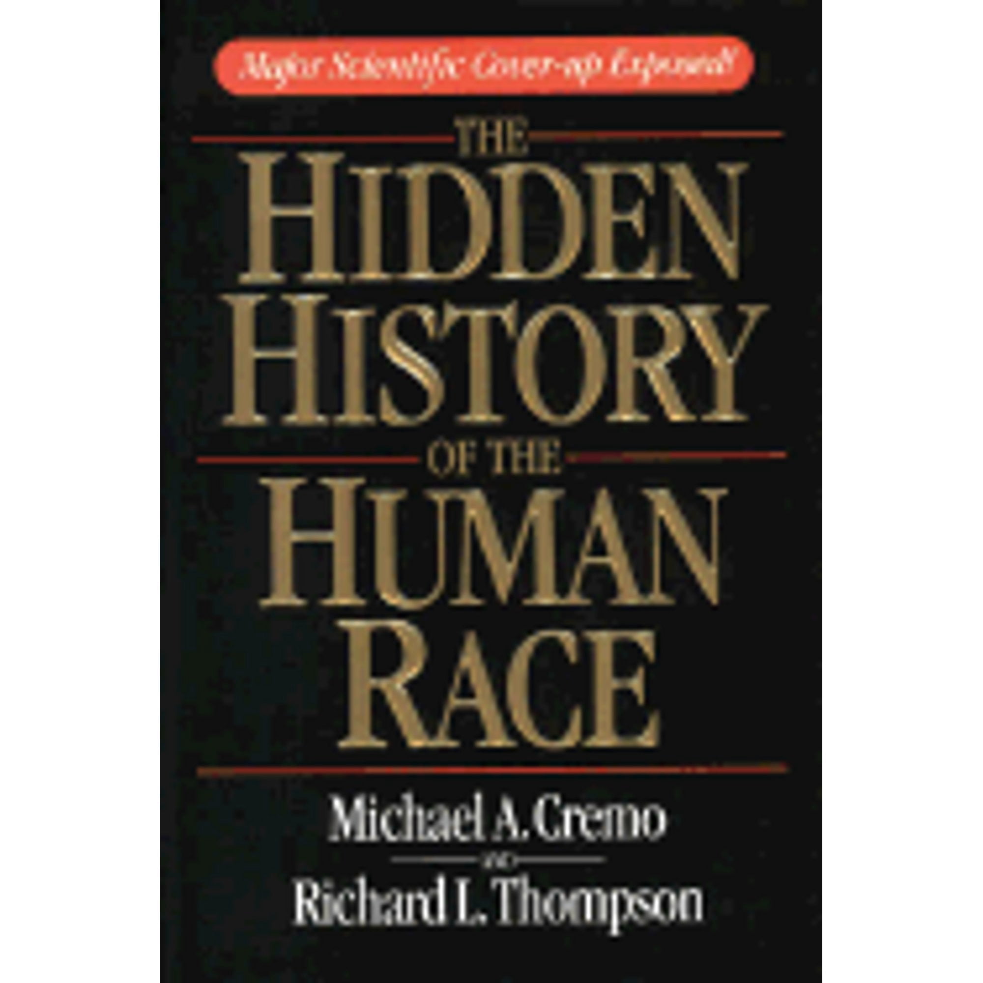 Pre-Owned The Hidden History of the Human Race: Major Scientific ...