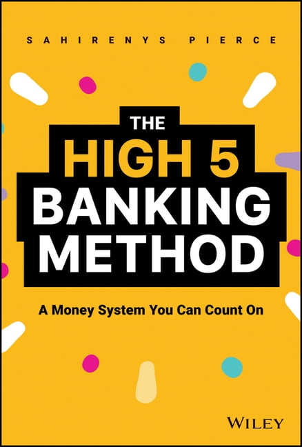 The High-5 Banking Method: A Money System You Can Count on, (Hardcover ...