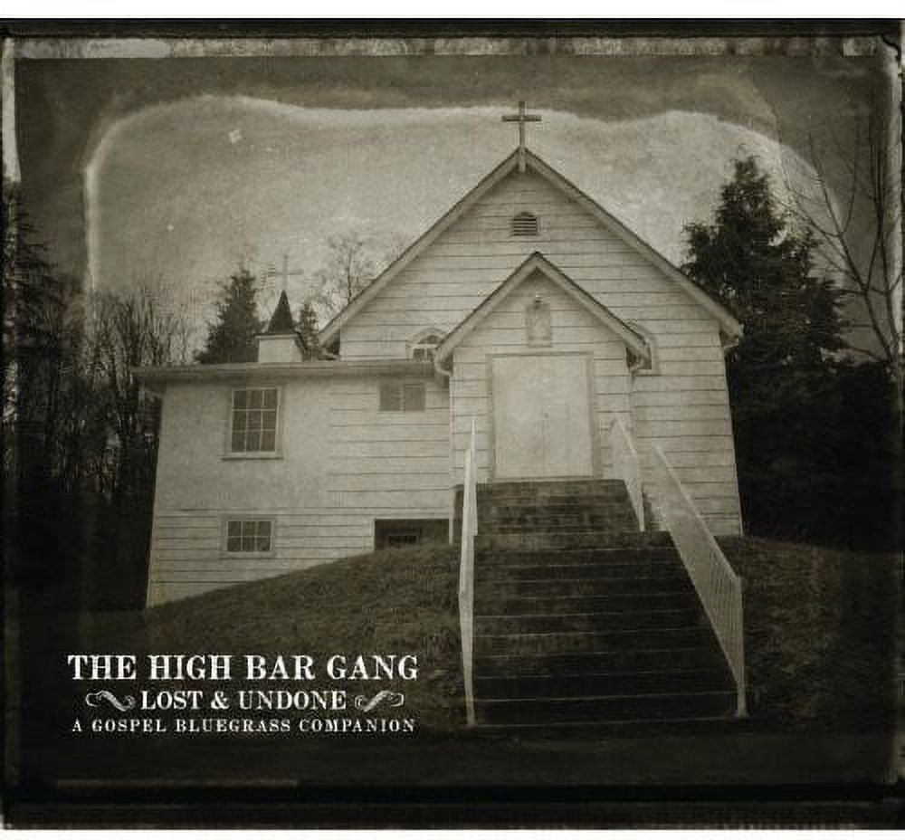 The High Bar Gang - Lost and Undone - Music & Performance - CD ...