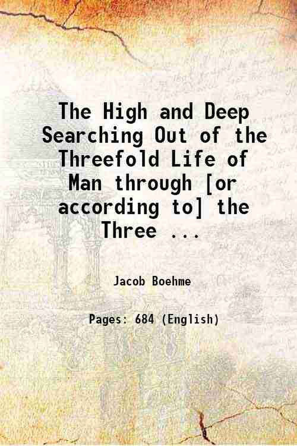 The High and Deep Searching Out of the Threefold Life of Man through ...