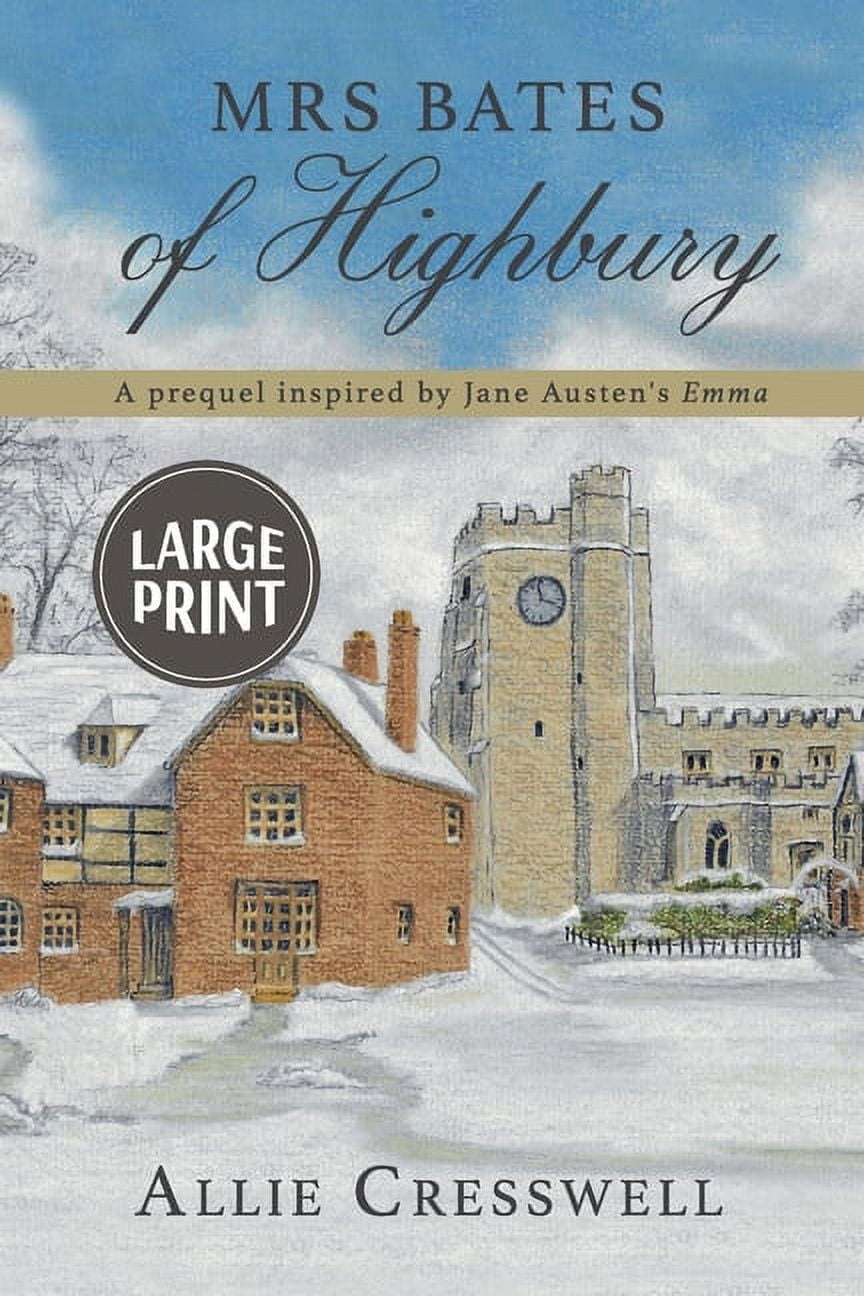 The Highbury Trilogy Mrs Bates of Highbury: A prequel inspired by Jane ...