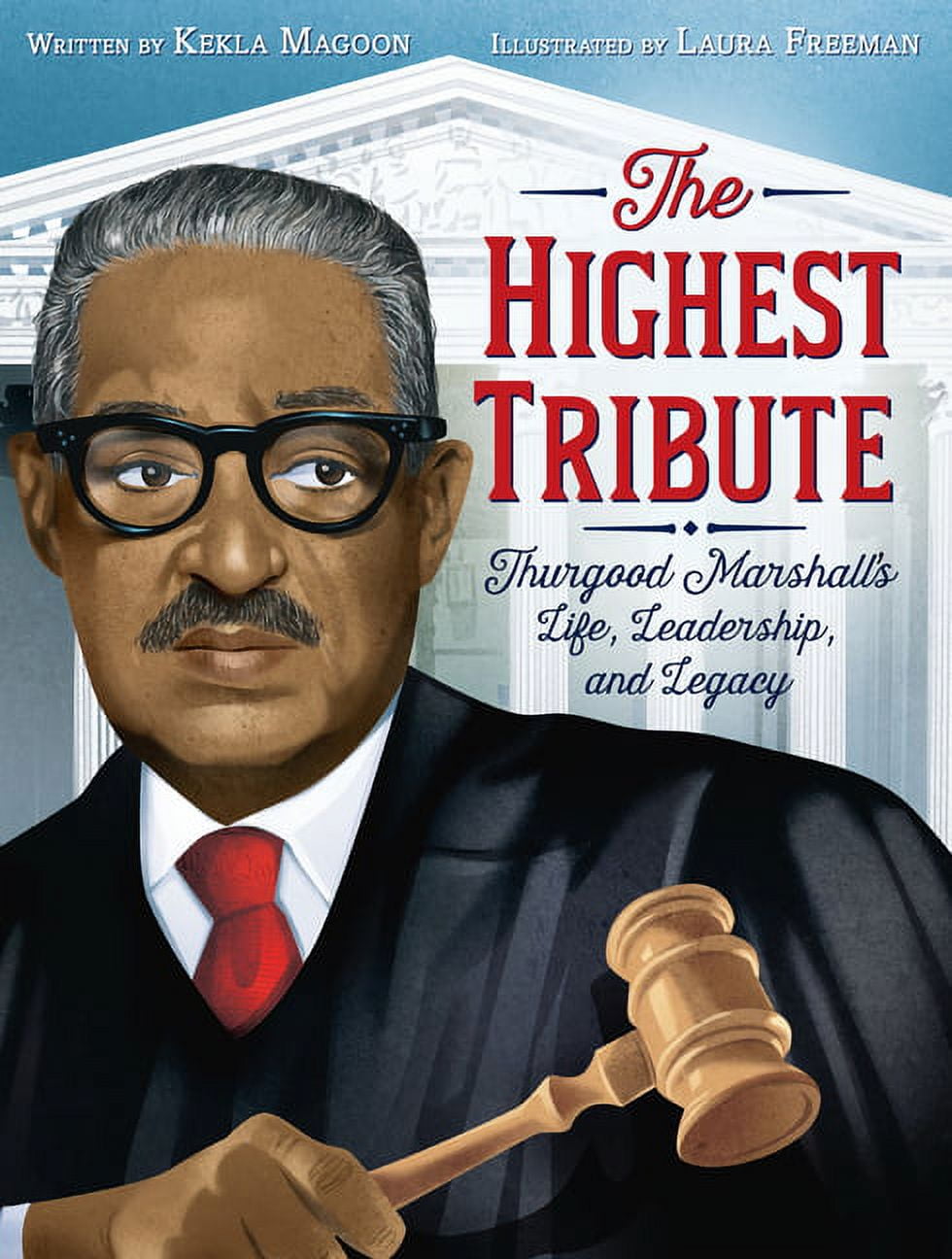 The Highest Tribute: Thurgood Marshall's Life, Leadership, and Legacy ...