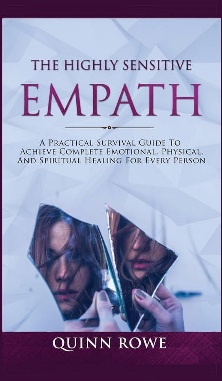 The Highly Sensitive Empath: A Practical Survival Guide To Achieve ...