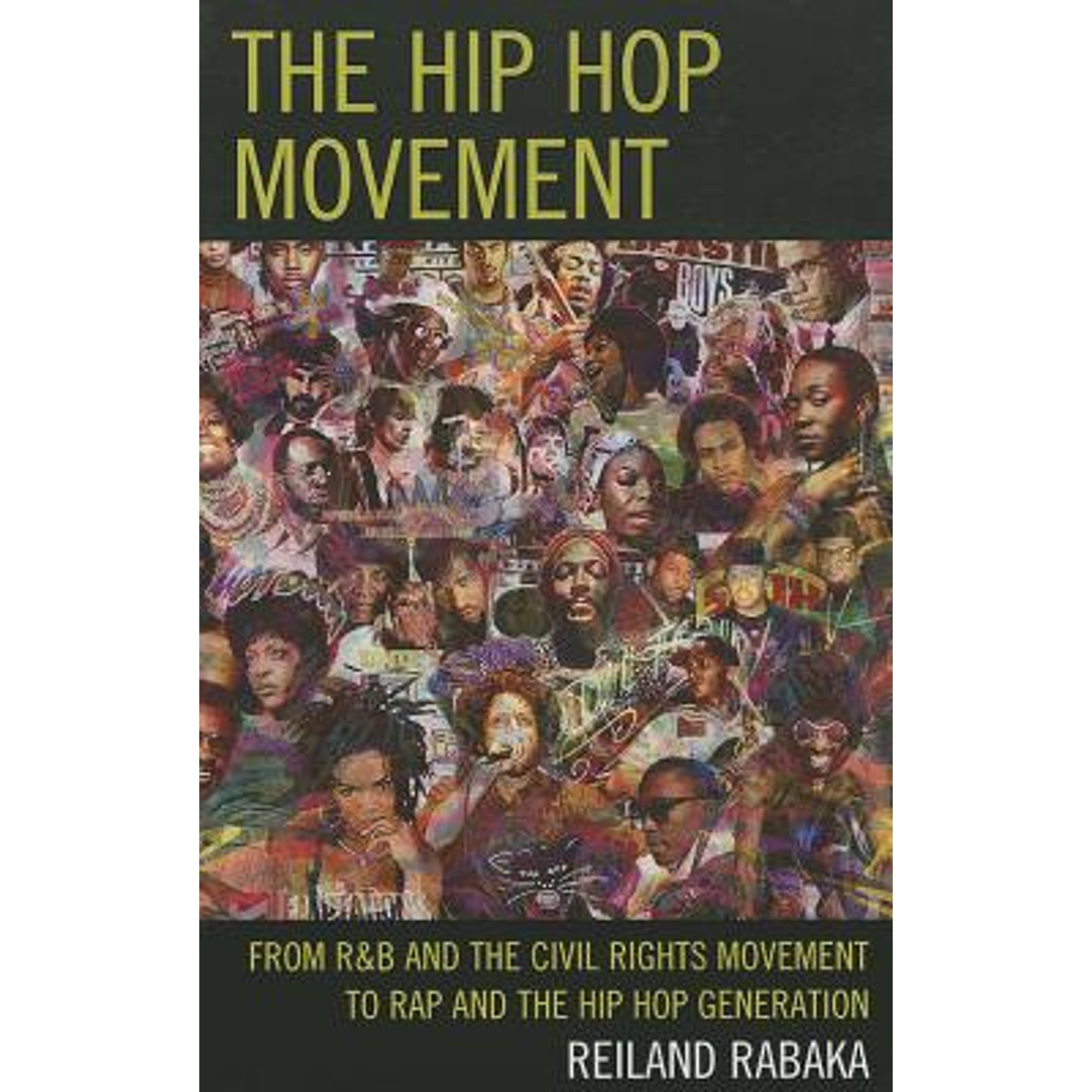 Pre-Owned The Hip Hop Movement: From R&b and the Civil Rights Movement to Rap and the Hip Hop ...
