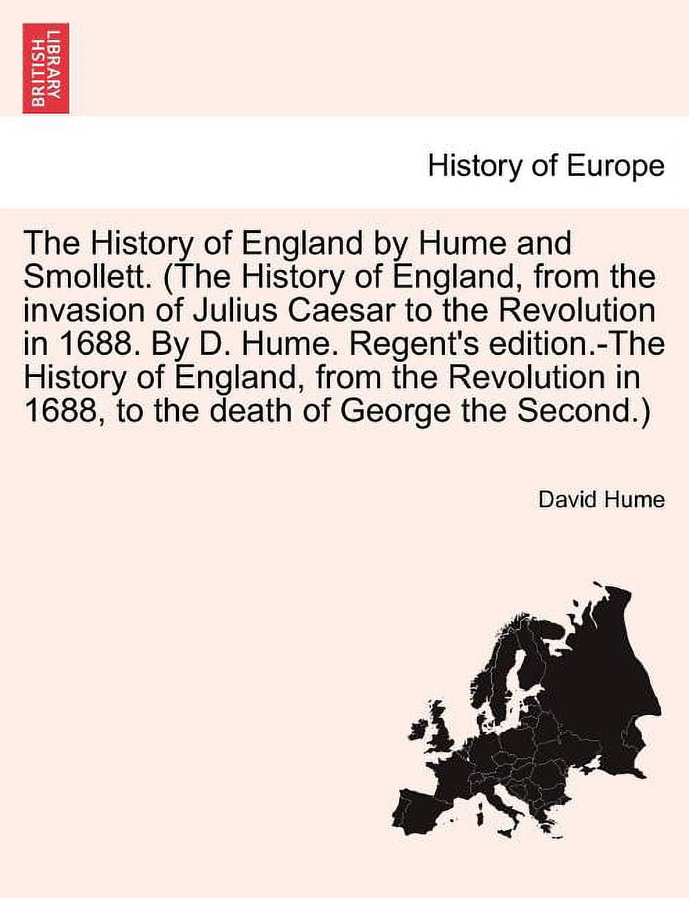 The History of England, from the invasion of Julius Caesar to the ...