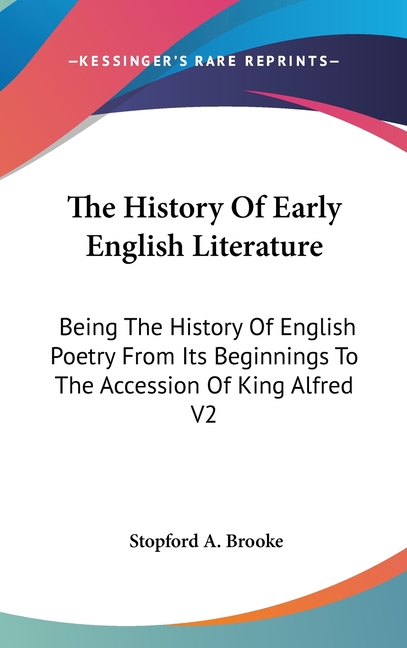 The History Of Early English Literature : Being The History Of English ...