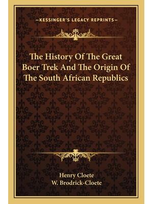 The History Of The Great Boer Trek And The Origin Of The South African ...