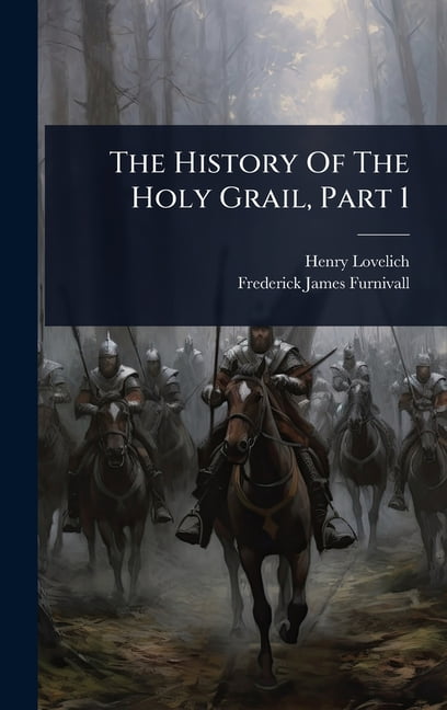 The History Of The Holy Grail, Part 1, (Hardcover) - Walmart.com