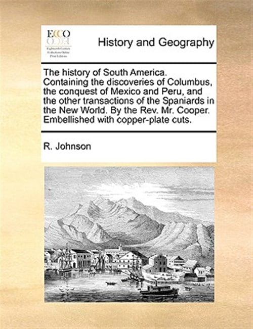 Pre-Owned The History of South America. Containing the Discoveries of ...