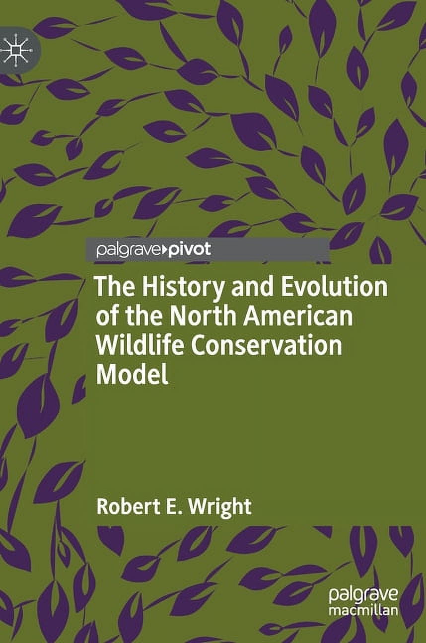 The History and Evolution of the North American Wildlife Conservation ...