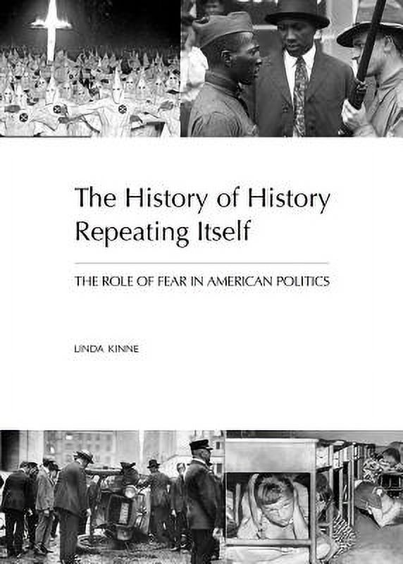 The History of History Repeating Itself : The Role of Fear in American ...