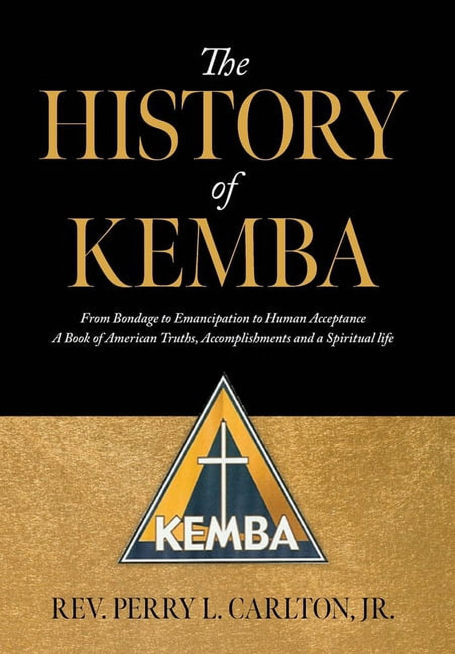 The History of KEMBA : From Bondage to Emancipation to Human Acceptance ...