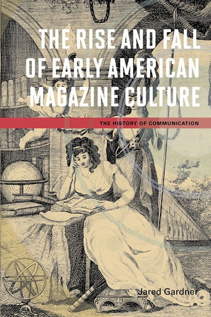 The History of Media and Communication The Rise and Fall of Early ...
