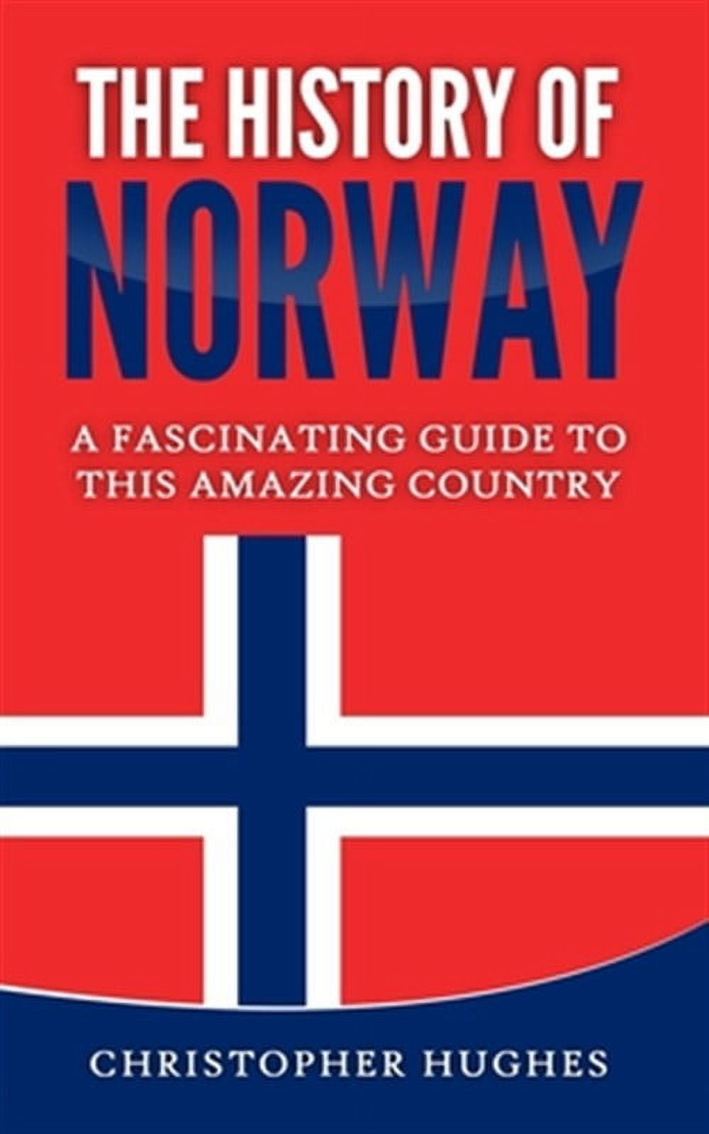 The History of Norway (Paperback) - Walmart.com