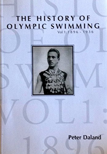Pre-Owned The History of Olympic Swimming Vol. 1 1896-1936 Paperback ...