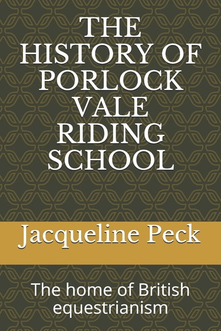 The History of Porlock Vale Riding School: The home of British ...