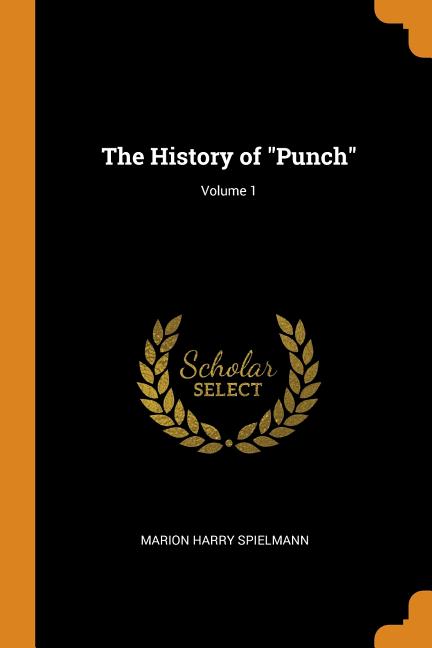 The History of Punch; Volume 1 (Paperback) - Walmart.com