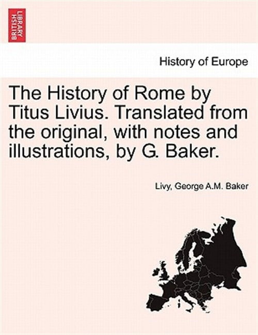 The History of Rome by Titus Livius. Translated from the original, with ...