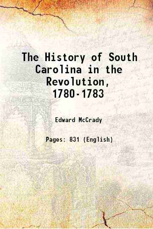 The History of South Carolina in the Revolution, 1780-1783 1902 - Walmart.com
