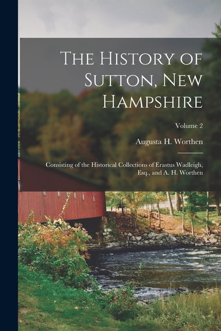 The History of Sutton, New Hampshire, (Paperback) - Walmart.com