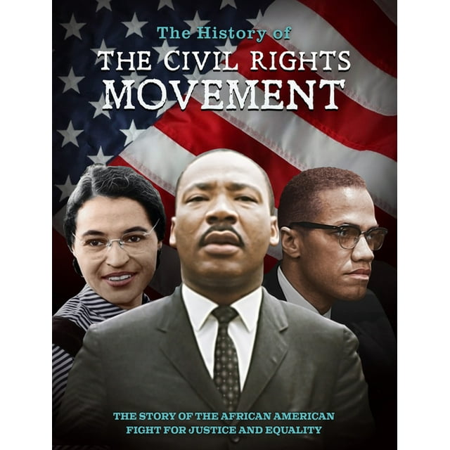 The History of the Civil Rights Movement : The Story of the African ...