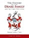 The History of the Drake Family and the Times They Lived: This is a ...