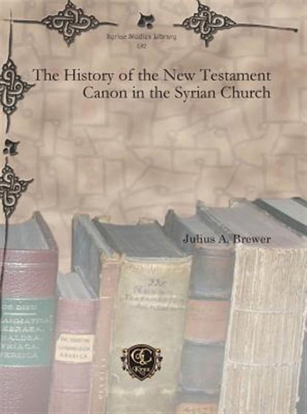 The History of the New Testament Canon in the Syrian Church (Hardcover ...