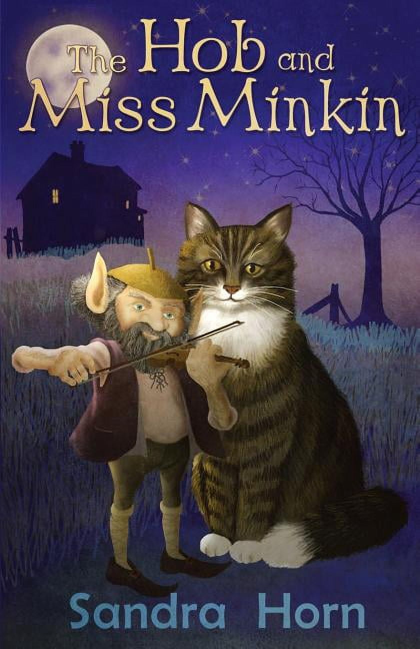 The Hob and Miss Minkin: Cat Tales from an old Sussex farmhouse ...