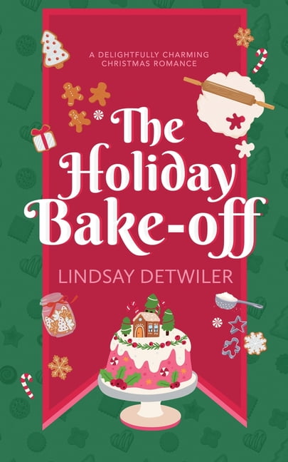 The Holiday Bake-Off, (Paperback) - Walmart.com