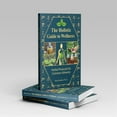 The Holistic Guide to Wellness: Your Essential Guide to 45 Herbs ... The Holistic Guide to Wellness: Your Essential Guide to 45 Herbs ...